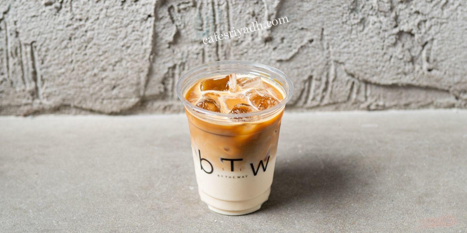 كافيه BTW بالرياض (الأسعار+ المنيو+ الموقع) - كافيهات و مطاعم الرياض